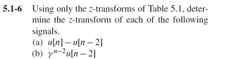 Solved 51 6 Using Only The Z Transforms Of Table 51