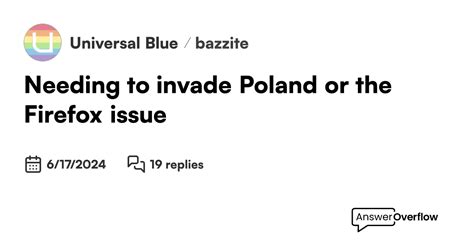 Needing To Invade Poland Or The Firefox Issue Universal Blue