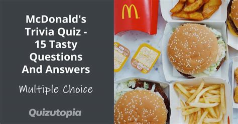 McDonald S Trivia Quiz Tasty Questions And Answers Quizutopia