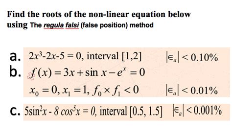 Solved Find The Roots Of The Non Linear Equation Below Using