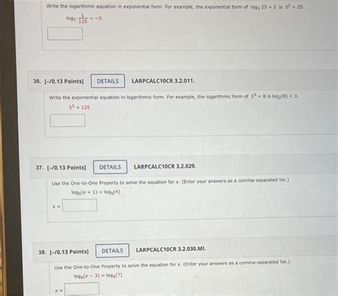 Solved Write The Logarithmic Equation In Exponential Form Chegg Com