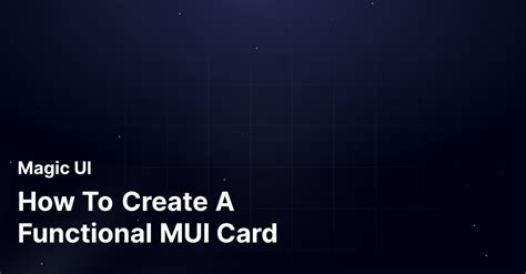 How To Create A Functional Mui Card Pioneer Ui