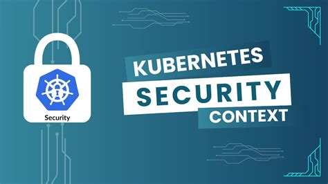 Understanding Kubernetes Security Context Techy En