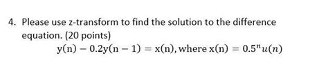 Solved Please Use Z Transform To Find The Solution To The Chegg