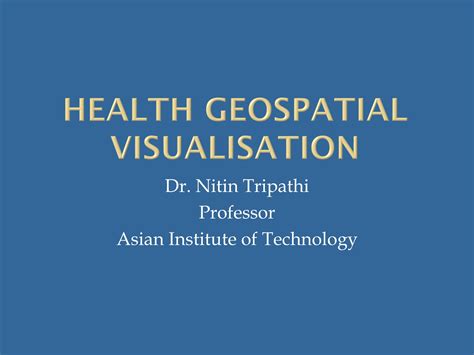 Introduction To Health Geospatial Visualisation Ranadheer Reddy