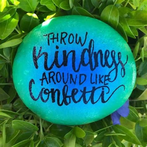 200 Of The Most Inspirational Quotes For Kindness Rocks