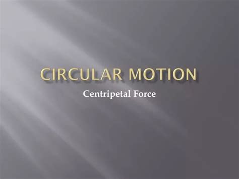 PPT Circular Motion PowerPoint Presentation Free Download ID