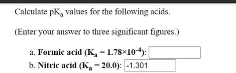 SOLVED Calculate PKa Values For The Following Acids Enter Your Answer To Three Significant
