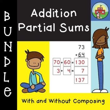 Addition Partial Sums BUNDLE With And Without Composing By Sarah B Elementary