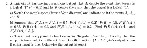 Solved 2 A Logic Circuit Has Two Inputs And One Output Let