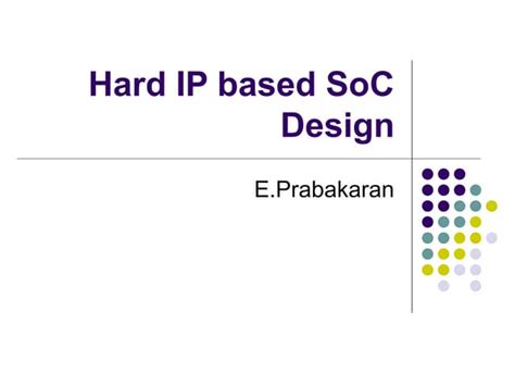 Hard Ip Based Soc Design Ppt