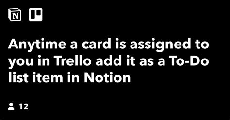 Anytime A Card Is Assigned To You In Trello Add It As A To Do List