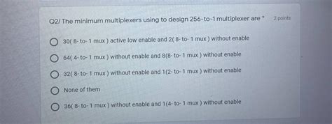 Solved Points Q The Minimum Multiplexers Using To Design Chegg