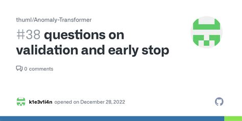 Questions On Validation And Early Stop Issue Thuml Anomaly Transformer GitHub