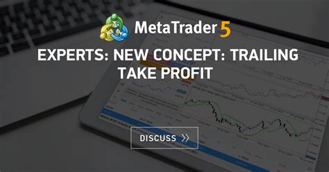 Experts New Concept Trailing Take Profit Articles Library Comments Mql5 Programming Forum