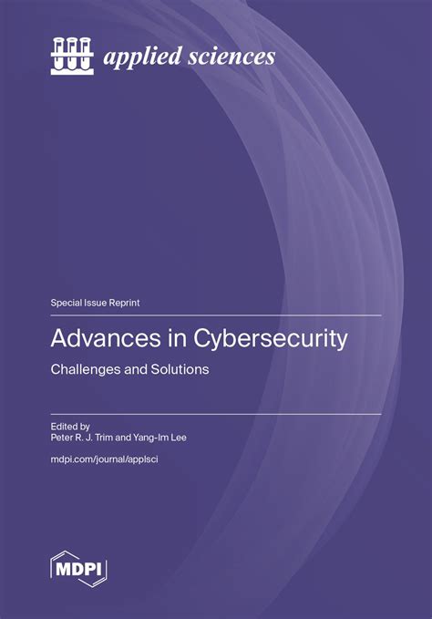 Advances In Cybersecurity Challenges And Solutions Mdpi Books