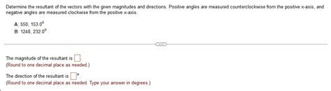 Solved Determine The Resultant Of The Vectors With The Given Magnitudes And Directions