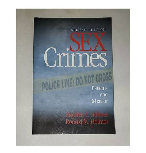 Sex Crimes Patterns And Behavior Second Edition By Stephen Ronald Holmes Paperback Etsy