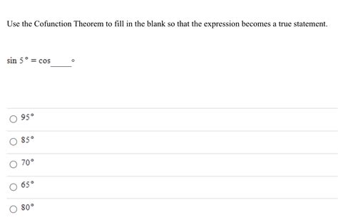 solved use the cofunction theorem to fill in the blank so