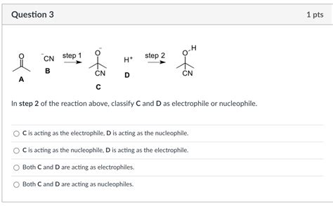 [solved] A C In Step 2 Of The Reaction Above Classify