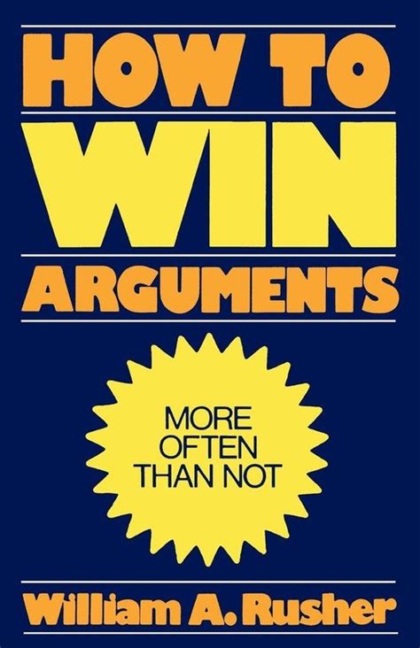 How To Win Arguments Rusher William A Książka W Empik