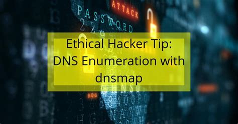 Ethical Hacker Tip Dns Enumeration With Dnsmap Undercode Testing Undercode Testing