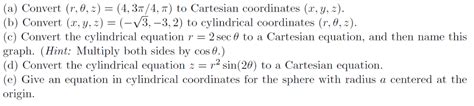 Solved a Convert r θ z r π to Cartesian Chegg com