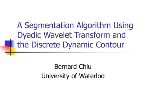 automatic segmentation using dyadic wavelet transform