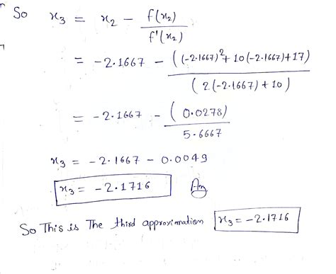 Solved Use Newtons Method To Find The Third Approximation Of The Function Course Hero