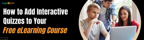 How To Add Interactive Quizzes To Your Free Elearning Course