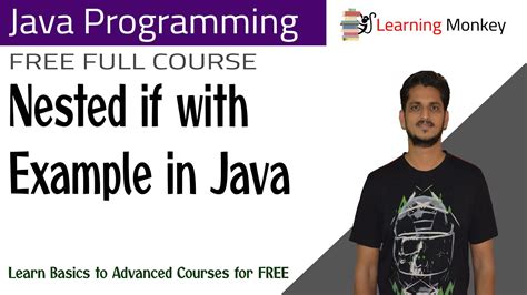 Nested If With Example In Java Lesson Java Programming Learning Monkey YouTube