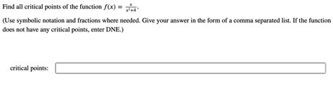 Solved Find All Critical Points Of The Function F X X2 4x