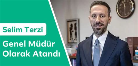 Selim Terzi Genel Müdür Olarak Atandı