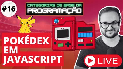 Pokedex Em Javascript Categorias De Base Da Programação 16 Youtube