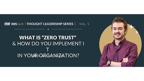 What Is Zero Trust And How Do Organizations Implement It