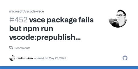 Vsce Package Fails But Npm Run Vscodeprepublish Succeeds · Issue 452