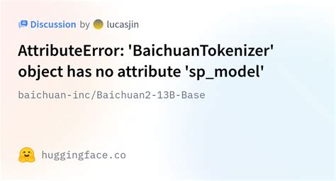 Baichuan Inc Baichuan2 13B Base AttributeError BaichuanTokenizer