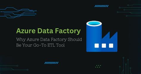 Ethan Millar On Linkedin 5 Reasons Why Azure Data Factory Should Be Your Go To Etl Tool
