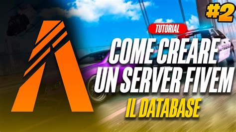 Come Creare Un Server Fivem Di Gta Rp 🎮 2 Database E Framework