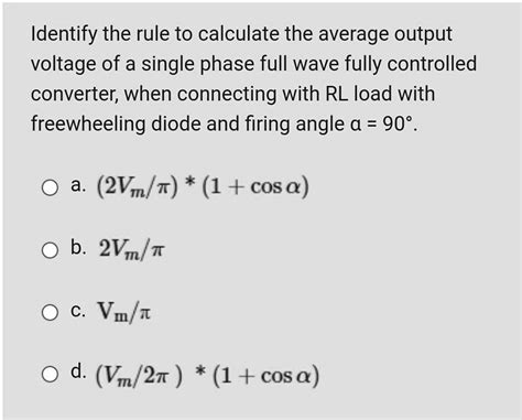 Solved Identify The Rule To Calculate The Average Output Voltage Of A Single Phase Full Wave