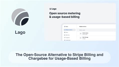 Lago The Open Source Alternative To Stripe Billing And Chargebee For