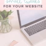 Website Tweaks To Make This Week