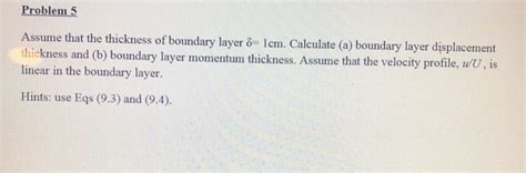 Solved Problem Assume That The Thickness Of Boundary Layer Chegg