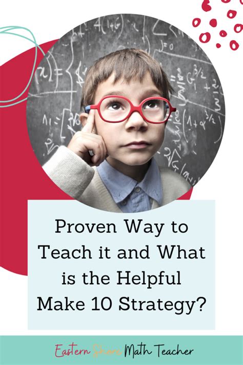 Proven Way To Teach It And What Is The Helpful Make 10 Strategy Eastern Shore Math Teacher