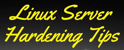 Linux Server Hardening Tips Nixtree
