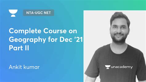 Nta Ugc Net And Set Exams Complete Course On Geography For Dec 21 Part Ii By Unacademy
