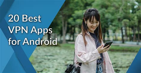 Best VPN Apps For Android In Financesonline Com
