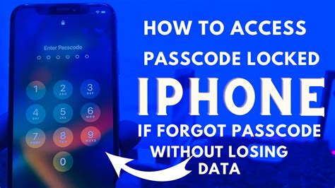 How To Get Access Into A Passcode Locked Iphone If Forgot Passcode