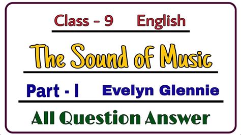 The Sound Of Music Question Answer Part 1 Evelyn Glennie Class
