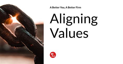 Aligning Values A Better You A Better Firm